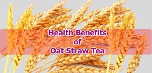 Oat Straw Tea: Benefits, Uses, Recipe And Recommendations