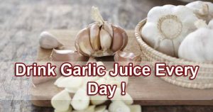 19 Suprising Benefits Of Garlic Juice (Drink Garlic Juice Every Day !)